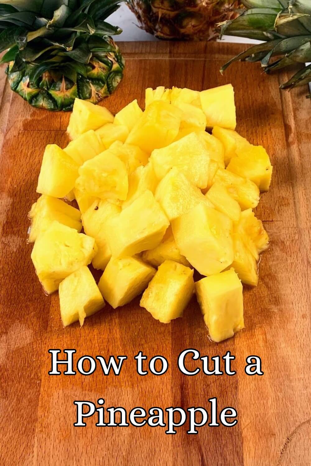 How to Cut a Pineapple (with VIDEO) | FeedMeBetter